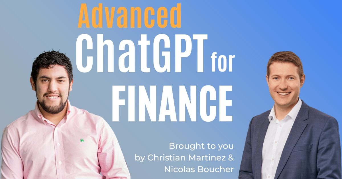 Advanced ChatGPT for Finance by Nicolas Boucher and Christian Martinez on Maven